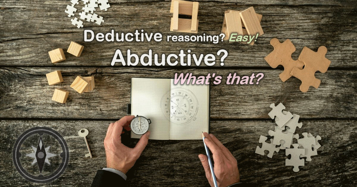 Understanding Inductive and Abductive Reasoning | TouchstoneTruth.com