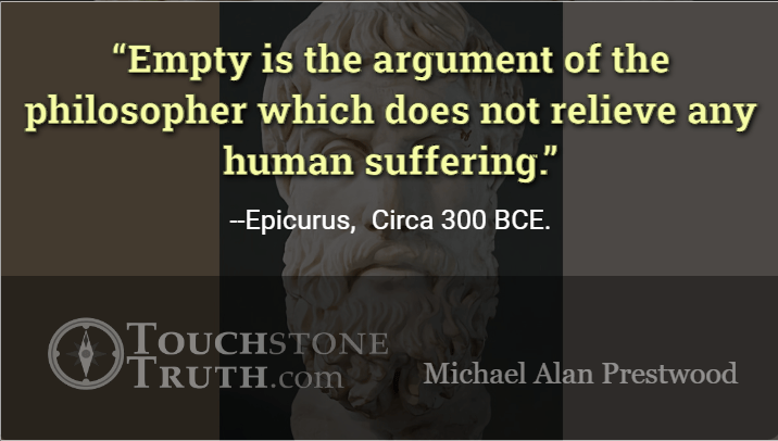 "Empty is the argument of the philosopher which does not relieve any ...